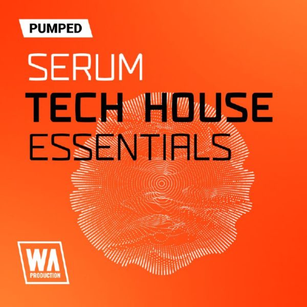 Xfer SERUMプリセットパック、W.A Production「Pumped: Serum Tech House Essentials」リリース！ | Computer Music Japan